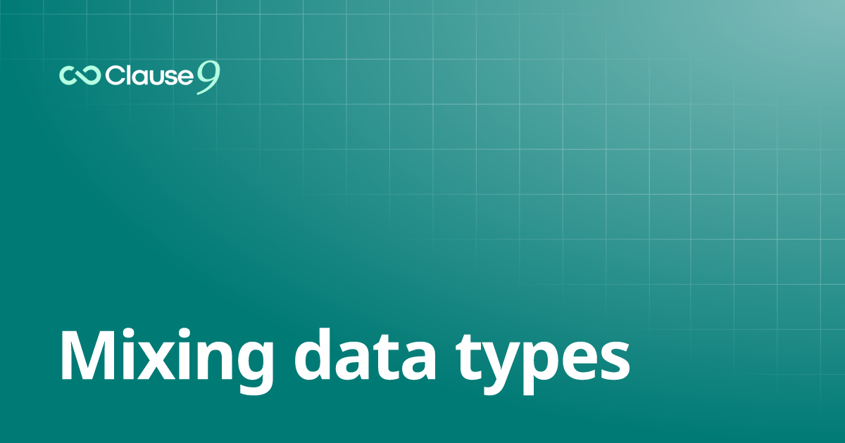 Mixing data types | Clause9