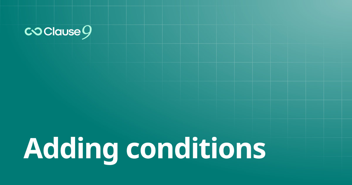 Adding conditions | Clause9