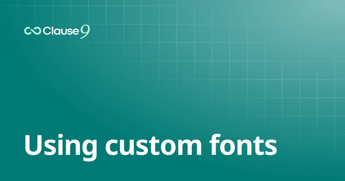 Using custom fonts | Clause9