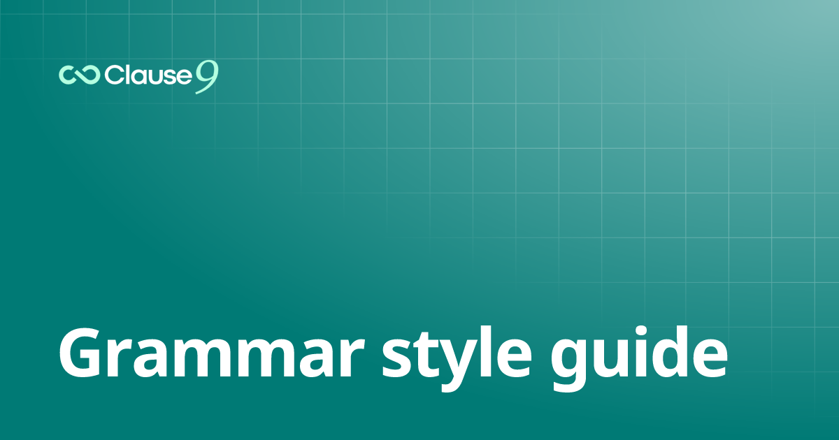 Grammar style guide | Clause9