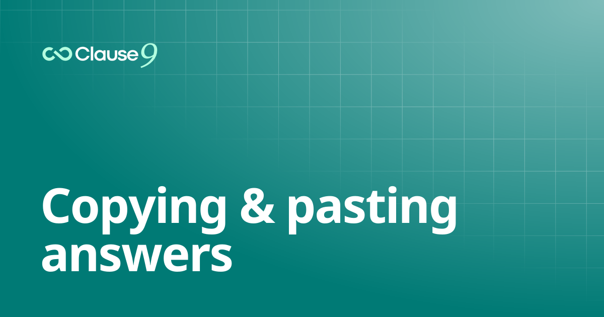 Copying & pasting answers | Clause9