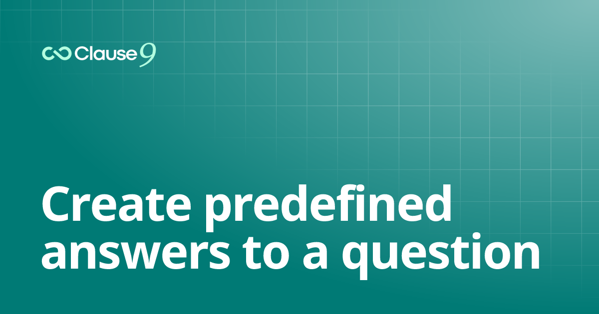 Create predefined answers to a question | Clause9