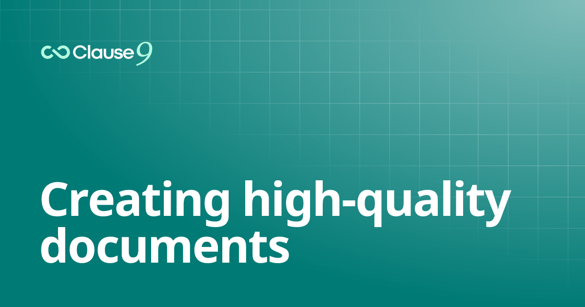 Creating high-quality documents | Clause9